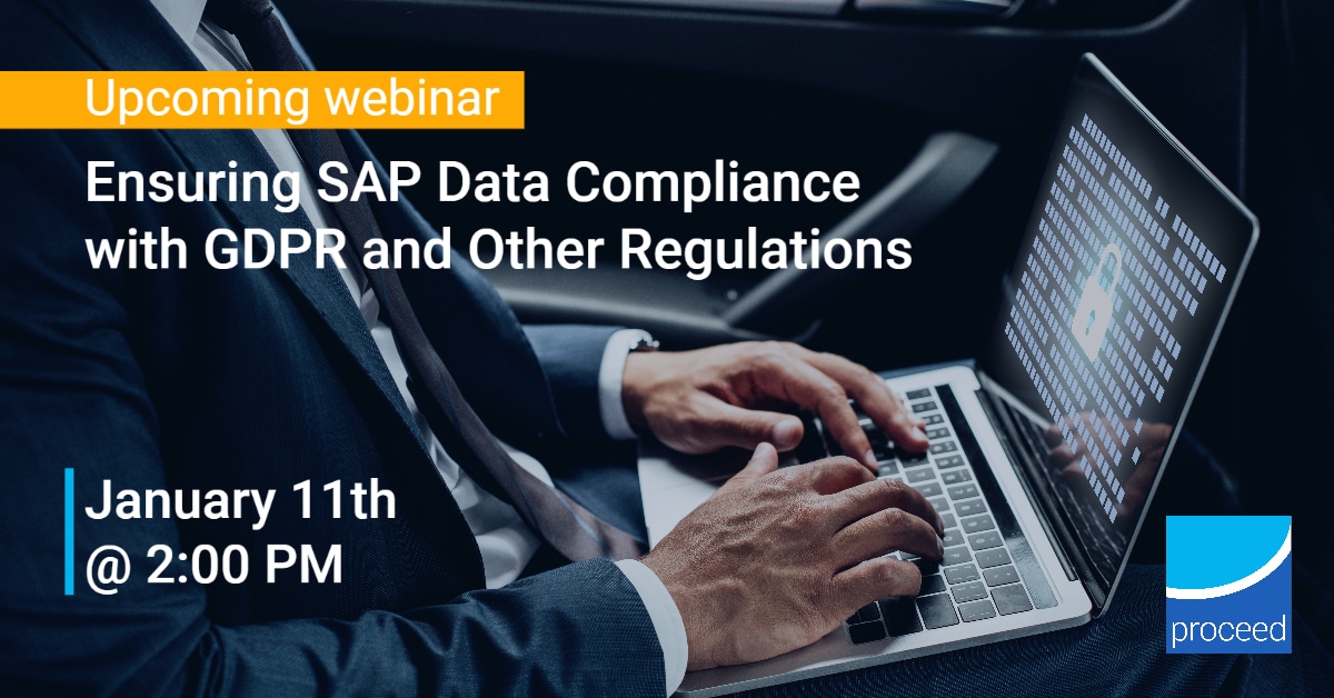 Ensuring Sap Data Compliance With Gdpr And Other Regulations Proceed Group
