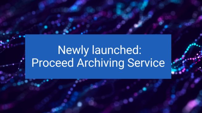 New: Proceed Archiving Service launch - Proceed Group